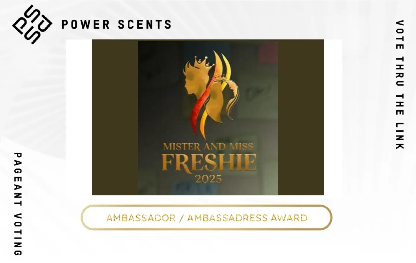 Mr. & Ms. Freshie 2025 - Power Scents Award - Pageant Vote PH